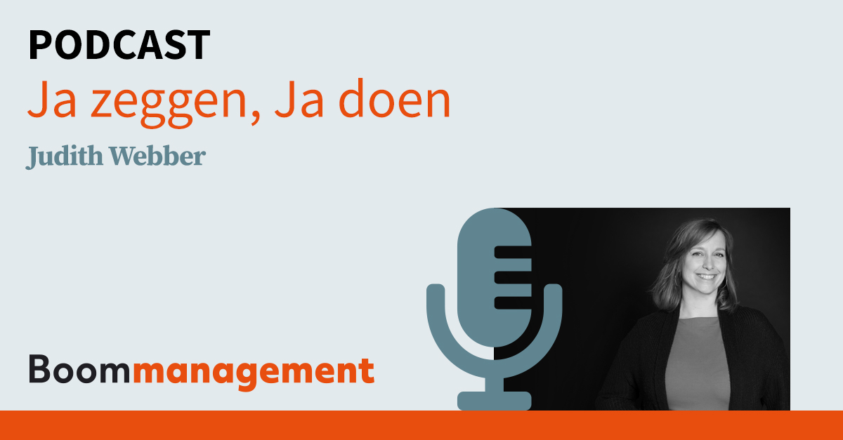 Boom Management Podcast: ja zeggen, ja doen met Judith Webber - Boom ...